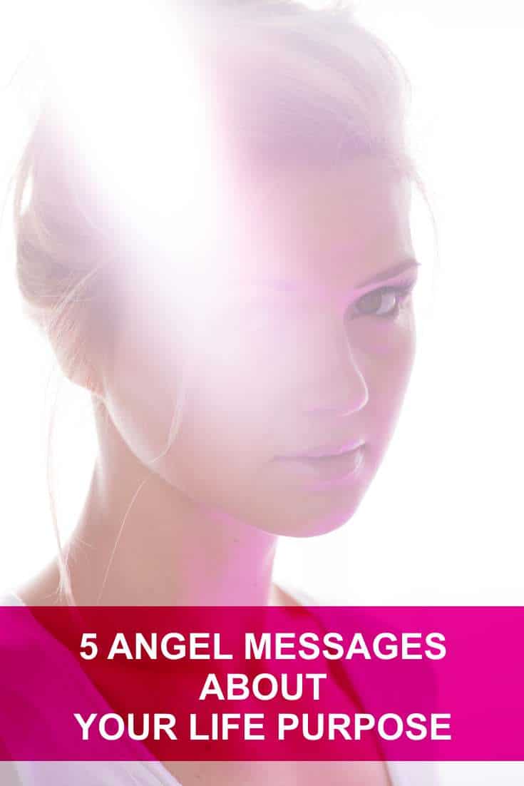 5 Angel Messages About Your Life Purpose That You Need To Know Right Now!