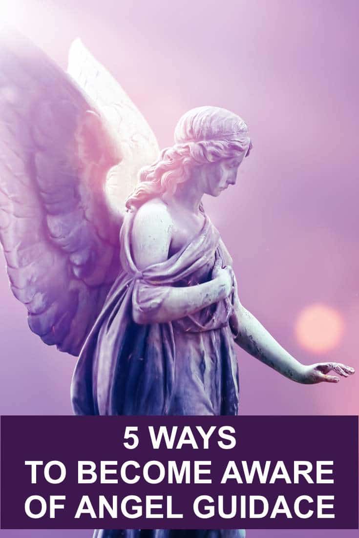 5 Ways to Become Aware of Angel Guidance