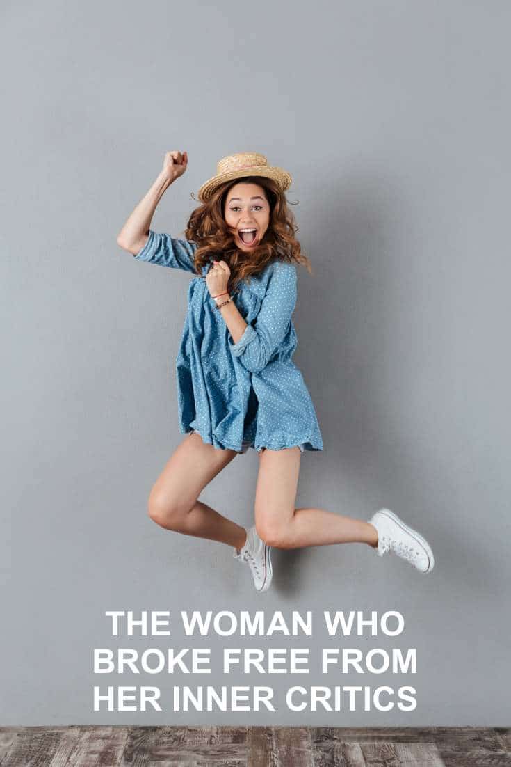 The Woman Who Broke Free from Her Inner Critics