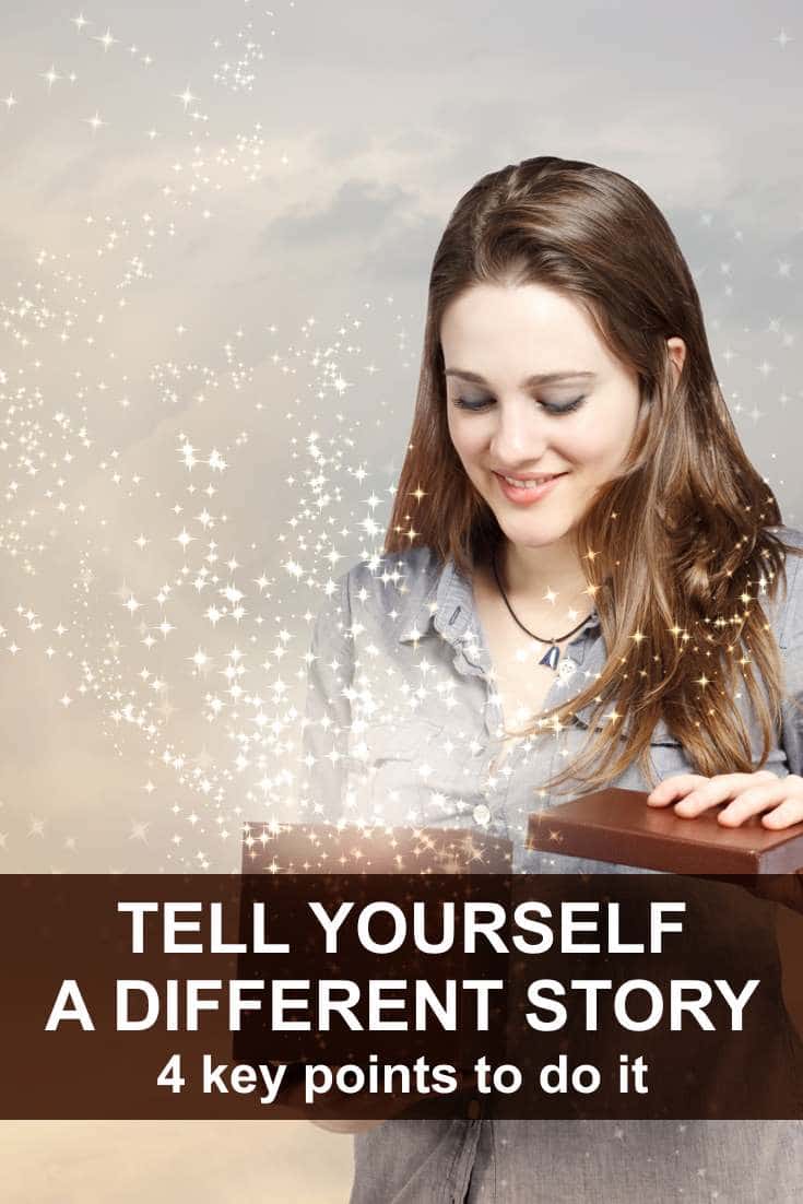 4 Key Points to Tell Yourself a Different Story